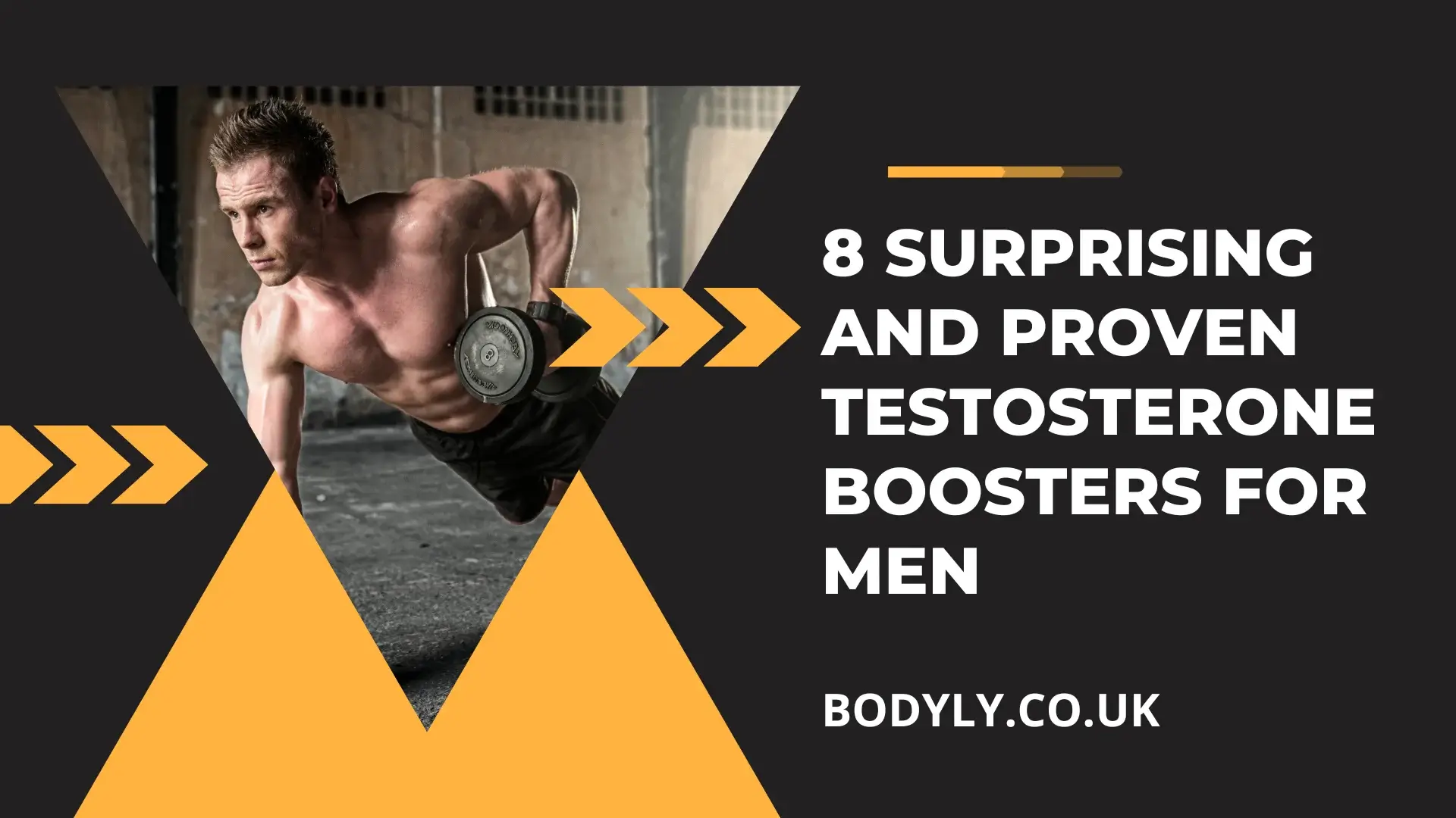 8 Surprising and Proven Testosterone Boosters for Men - Bodyly